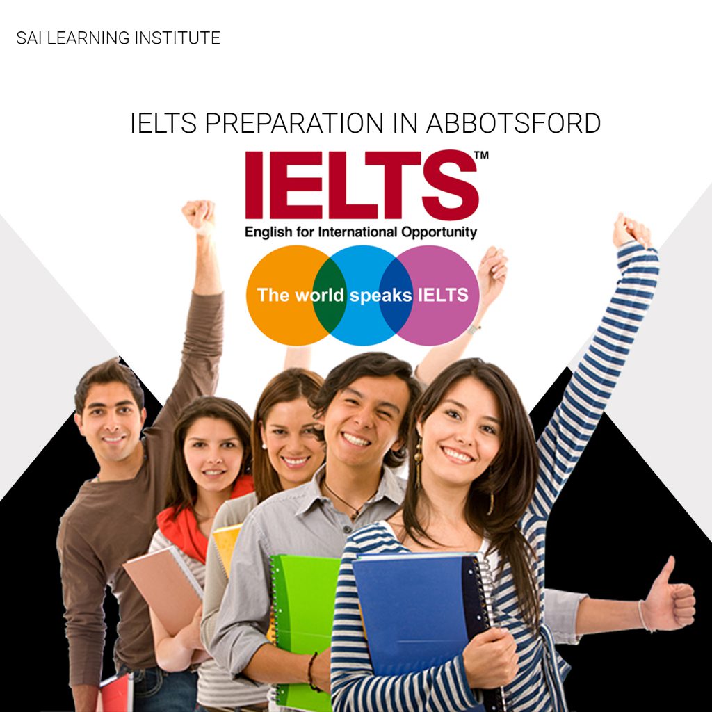 IELTS Preparation In Abbotsford – Why Getting A Good Band Is Important? - Sai Learning Institute